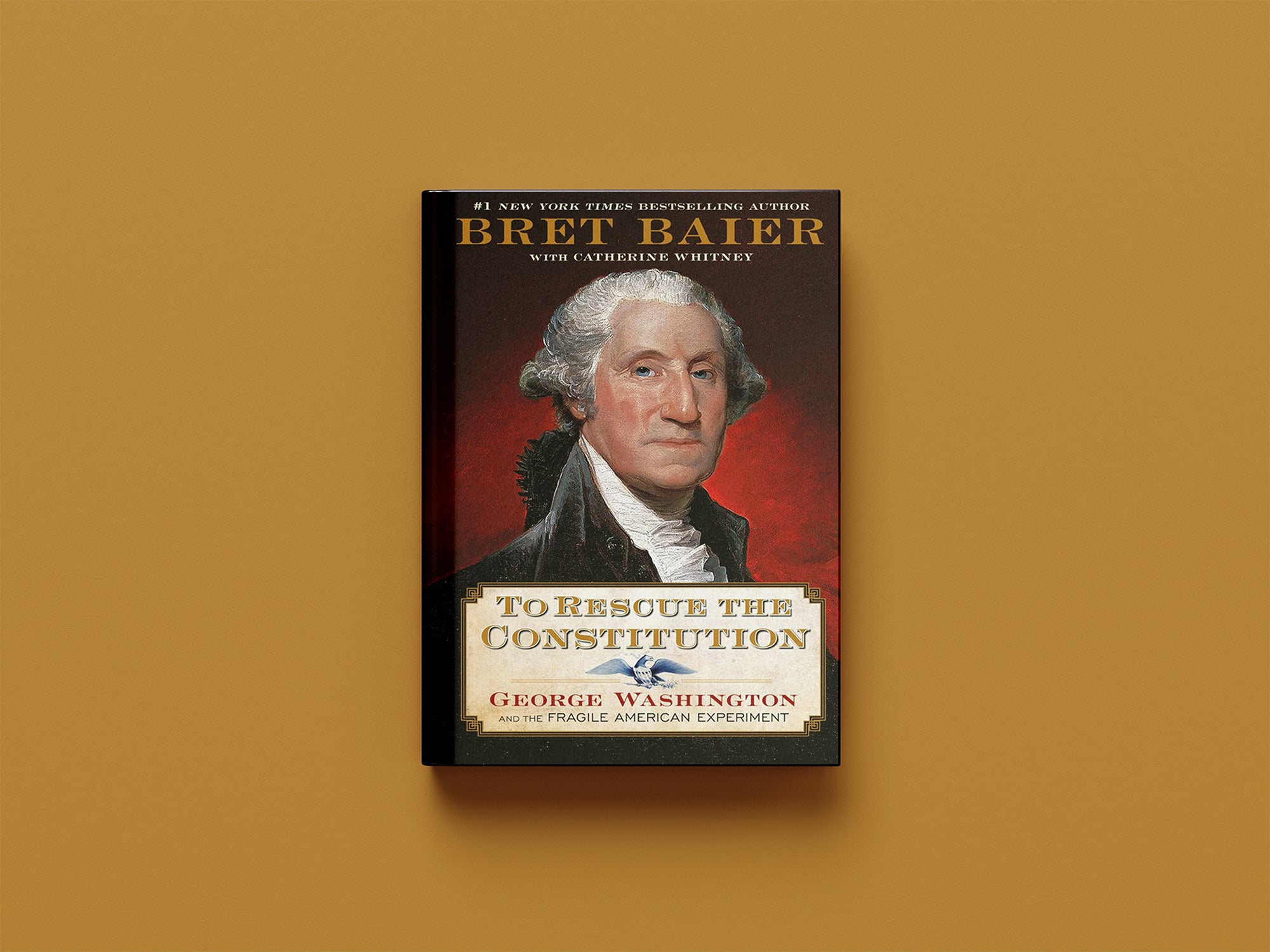 To Rescue the Constitution - Bret Baier